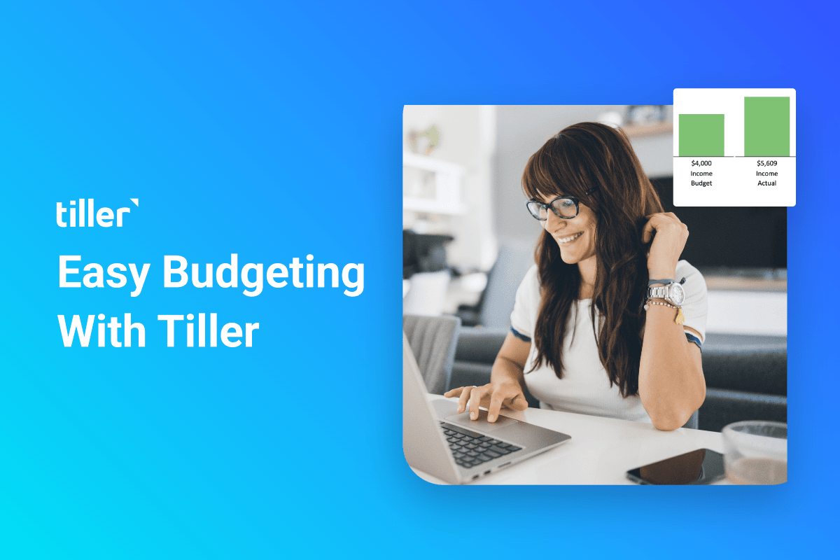 Spreadsheet Budgeting With Tiller - Tiller