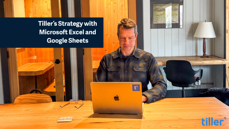 Tiller Excel And Google Sheets: Use Either Or Both